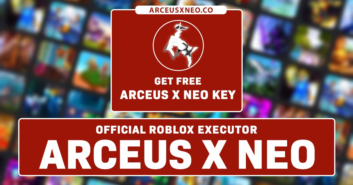 Get Arceus X Neo Executor Key - Arceus X Neo